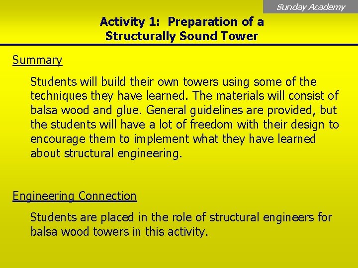 Sunday Academy Structures Buckling Developed by Lane Azure