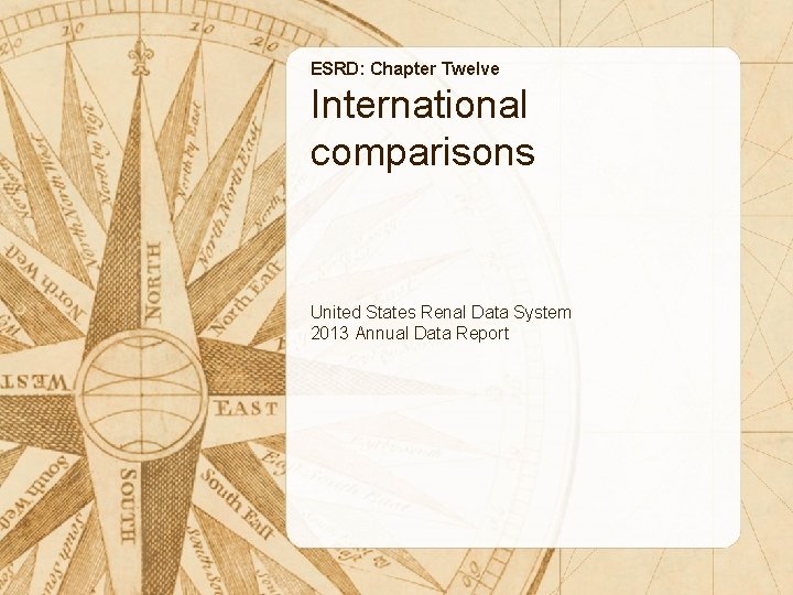 ESRD Chapter Twelve International comparisons United States Renal