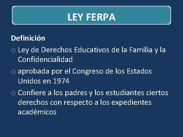 LEY FERPA Family Educational Rights and Privacy Act