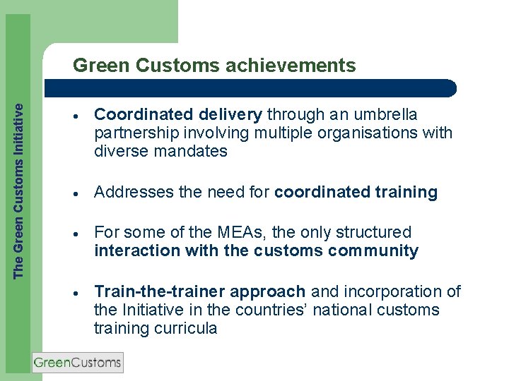 The Green Customs Initiative Prepared by Green Customs