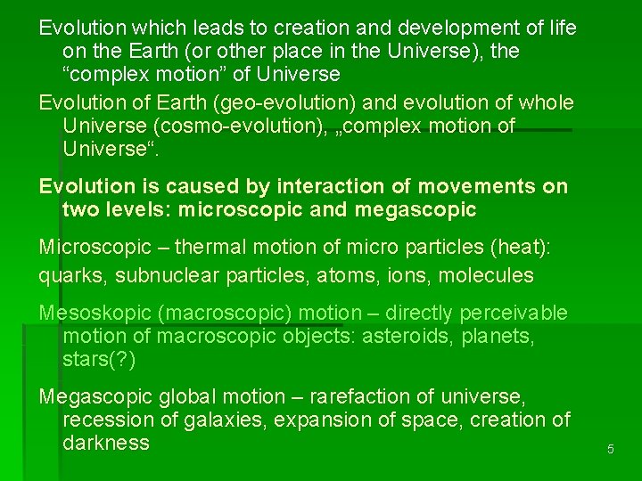 Is bio evolution part of Cosmo evolution Peter