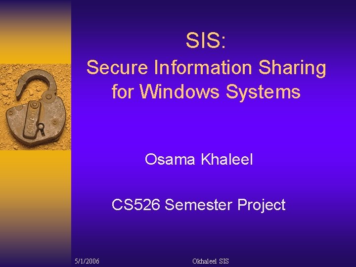 SIS Secure Information Sharing for Windows Systems Osama