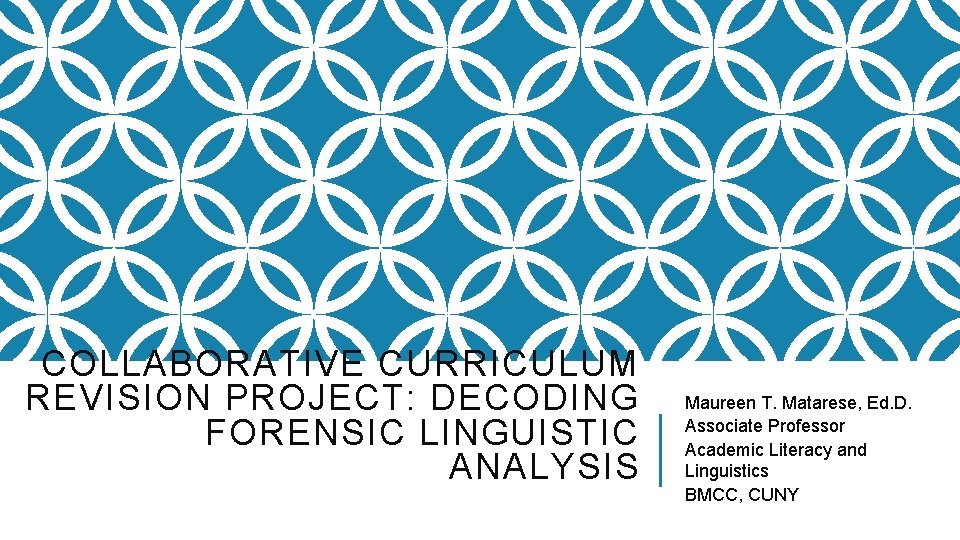 COLLABORATIVE CURRICULUM REVISION PROJECT DECODING FORENSIC LINGUISTIC ...