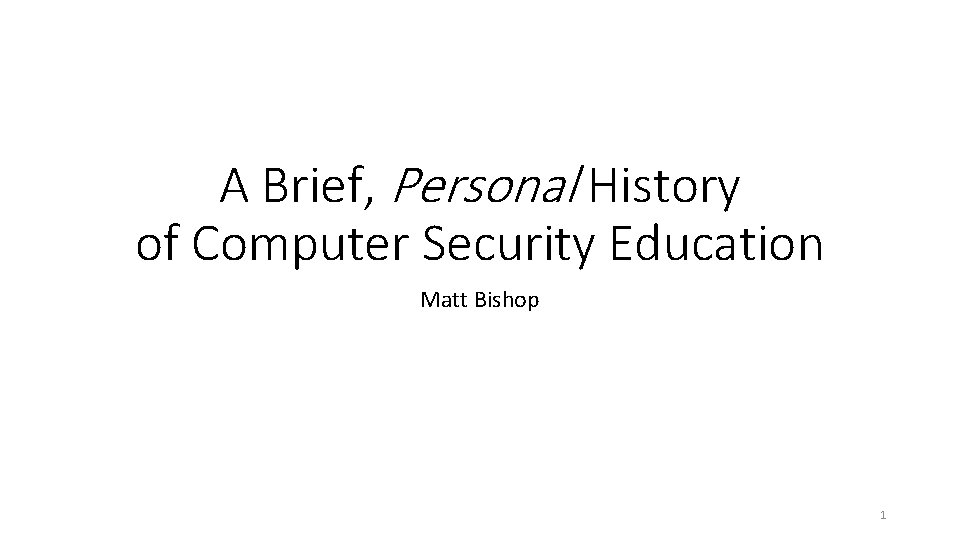 A Brief Personal History of Computer Security Education