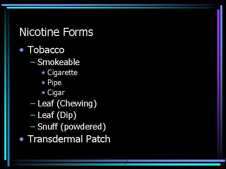 Nicotine Chapter 7 History of Tobacco Nicotine Smoking