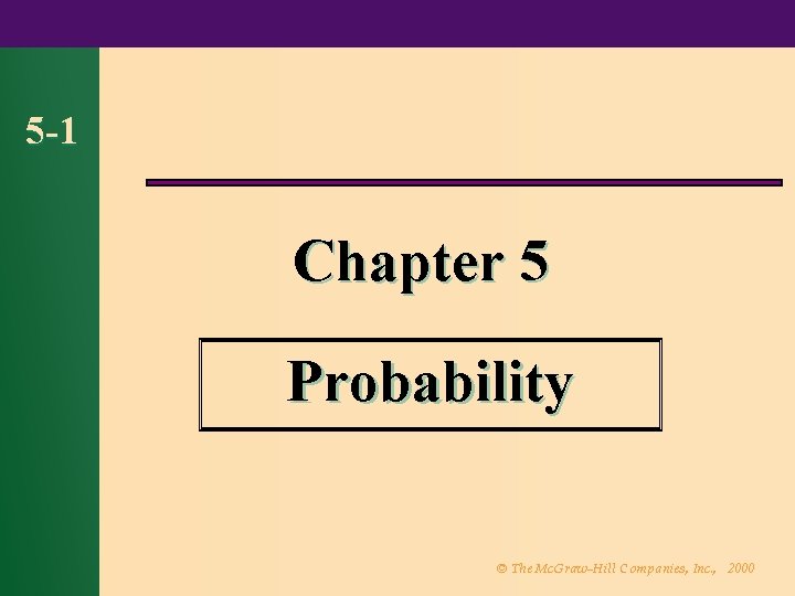 5 1 Chapter 5 Probability The Mc GrawHill