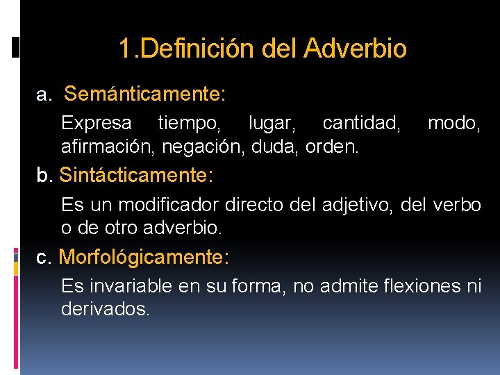 ESPANHOL VESTIBULARES Prof Julio Manuel Man LOS ADVERBIOS