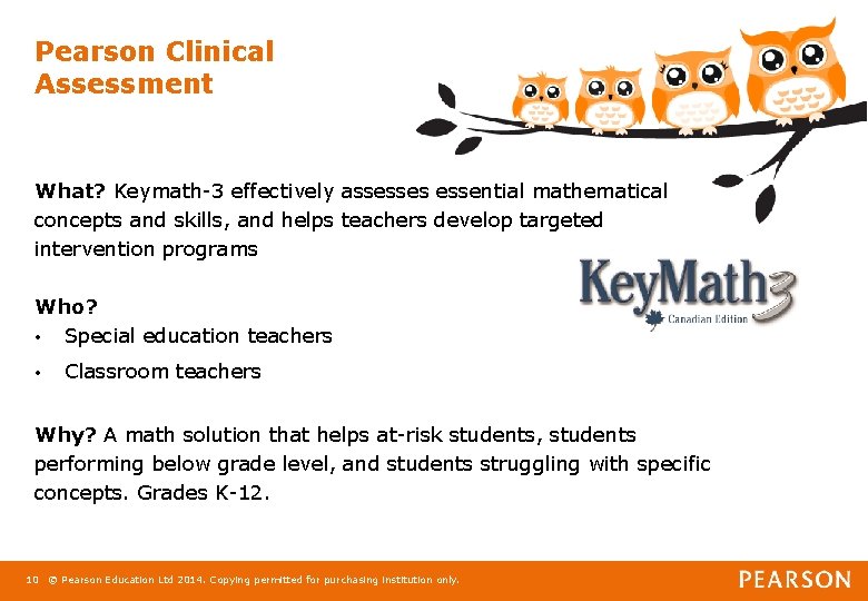 Pearson Clinical Assessment The global leader in clinical