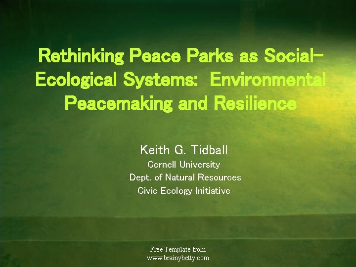 Rethinking Peace Parks as Social Ecological Systems Environmental