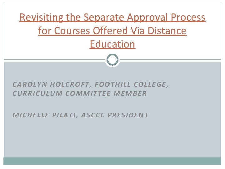 Revisiting the Separate Approval Process for Courses Offered