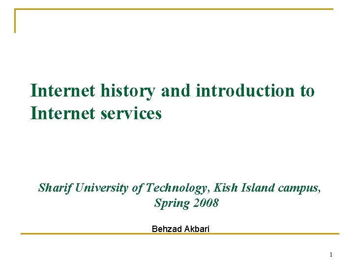 Internet history and introduction to Internet services Sharif