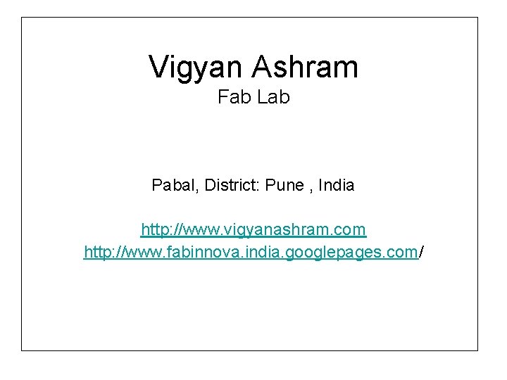 Vigyan Ashram Fab Lab Pabal District Pune India