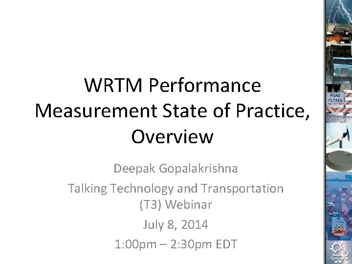 WRTM Performance Measurement State of Practice Overview Deepak
