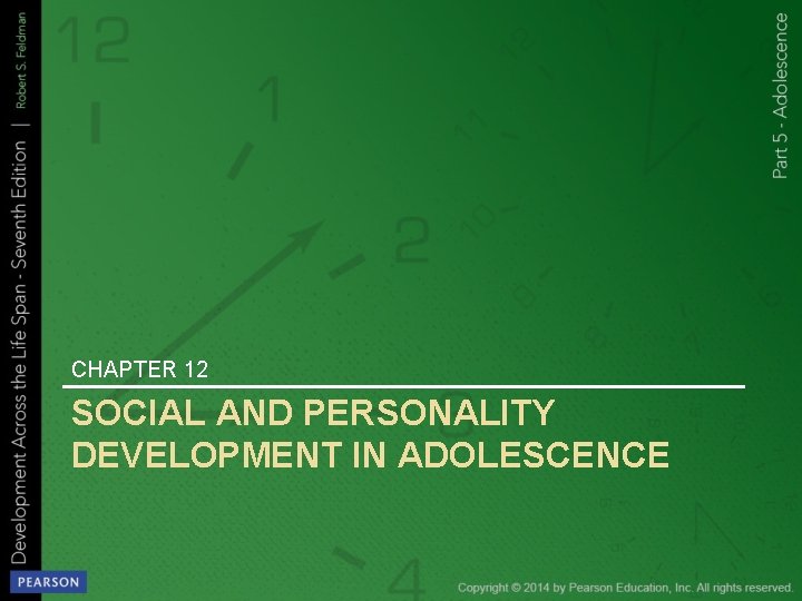 CHAPTER 12 SOCIAL AND PERSONALITY DEVELOPMENT IN ADOLESCENCE