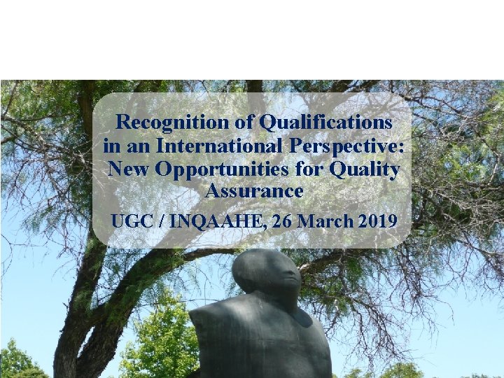 Recognition of Qualifications in an International Perspective New