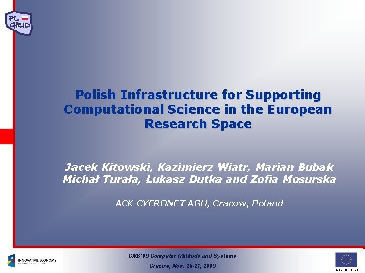 Polish Infrastructure for Supporting Computational Science in the