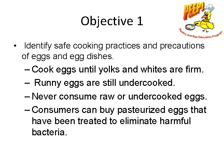 Objectives 1 Identify safe cooking practices and precautions