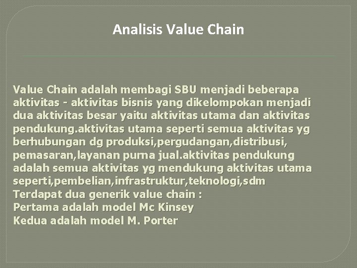 Analisa kekuatan dan kelemahan perusahaan Analisis Value Chain