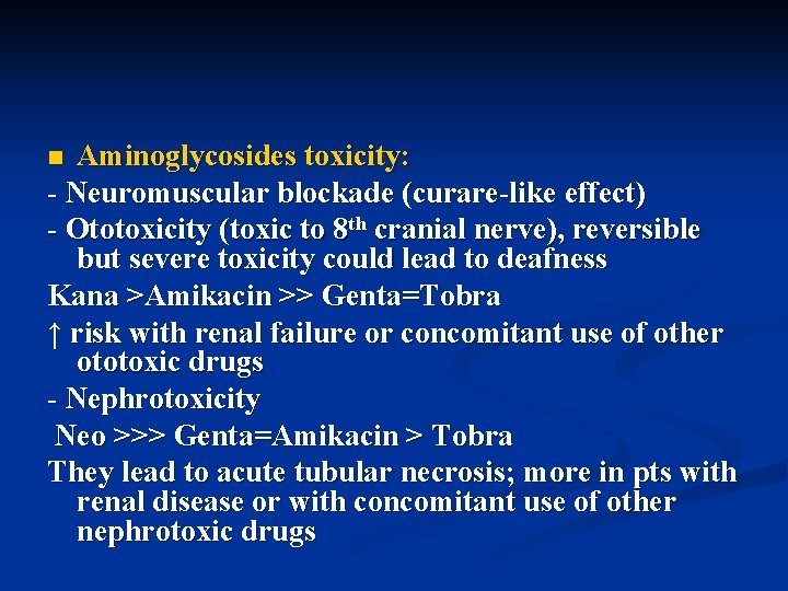 Aminoglycosides Aminoglycosides Aminosugars Highly toxic Polar ...
