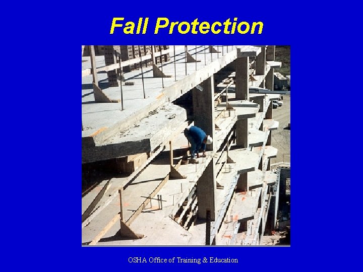 Fall Protection OSHA Office of Training Education Falls