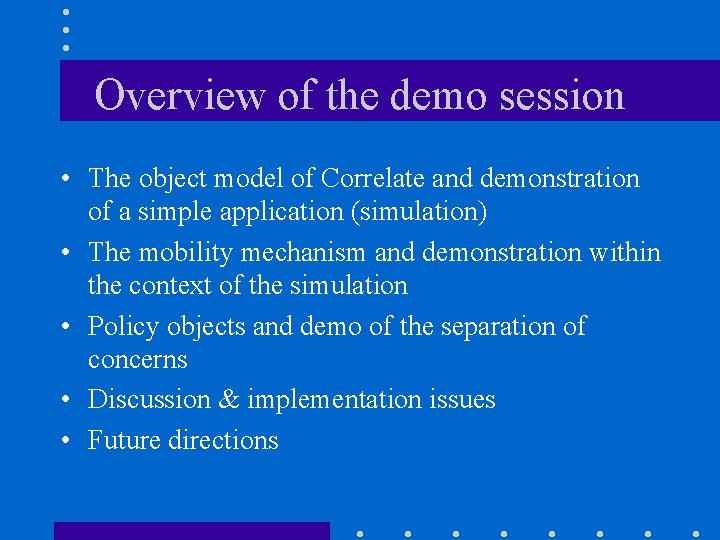 Supporting Object Mobility Wouter Joosen Frank Matthijs Bert