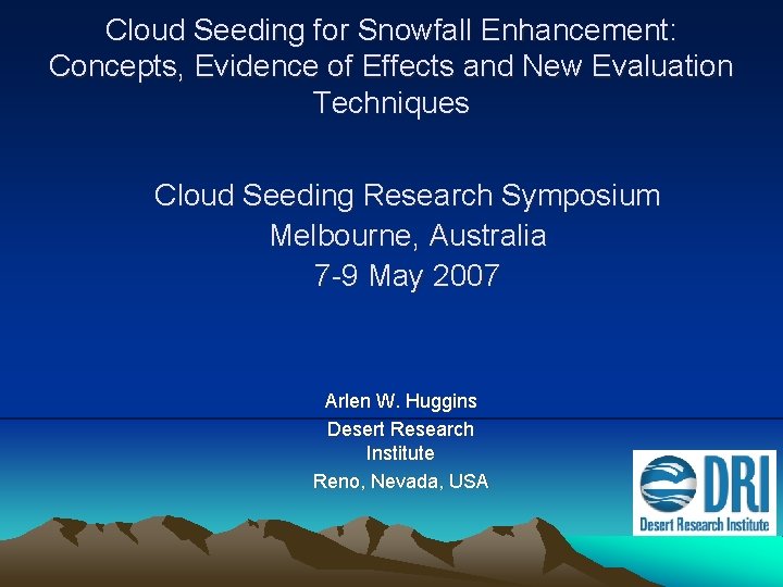 Cloud Seeding for Snowfall Enhancement Concepts Evidence of