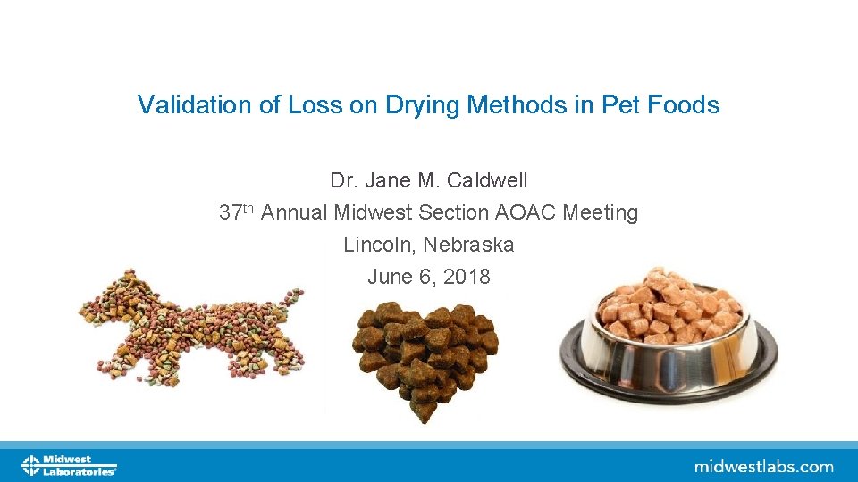 Validation of Loss on Drying Methods in Pet