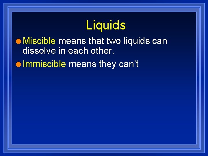 Chapter 16 Properties of solutions Making solutions l