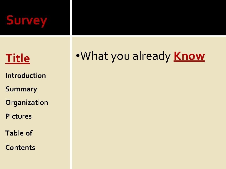 Lets begin Todays Focus Surveying the Text as