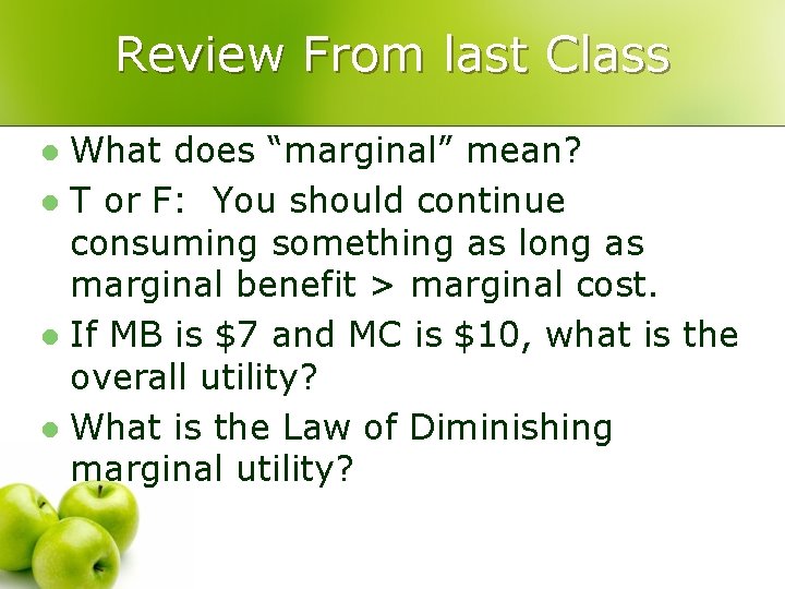 Review From last Class What does marginal mean