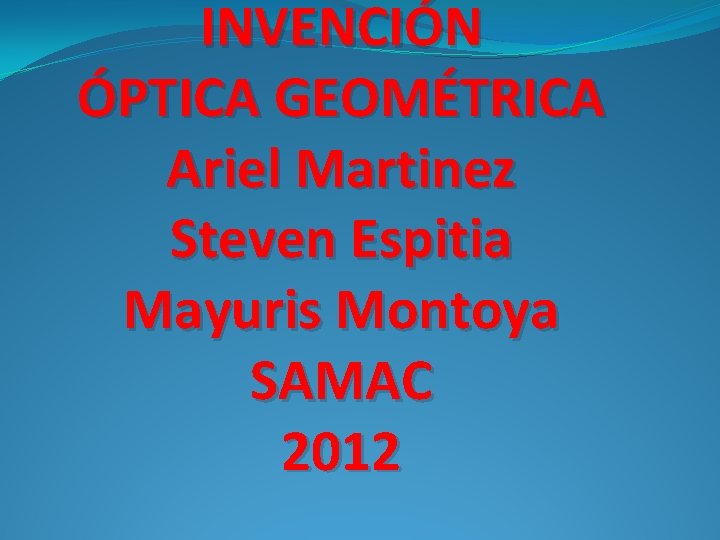 INVENCIN PTICA GEOMTRICA Ariel Martinez Steven Espitia Mayuris