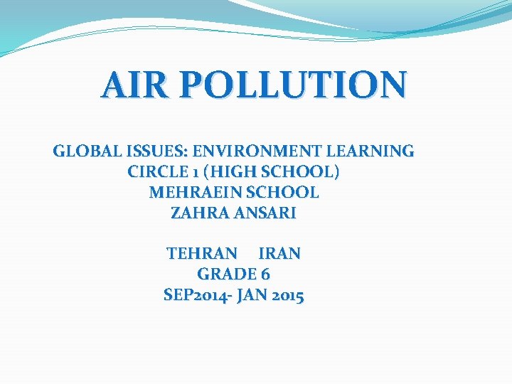 AIR POLLUTION GLOBAL ISSUES ENVIRONMENT LEARNING CIRCLE 1