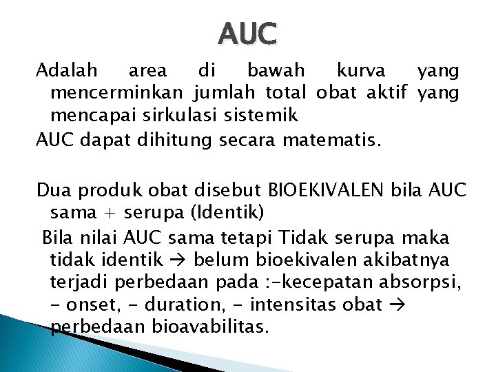 BIOAVAILABILITAS OBAT Oleh Lusiani Tjandra S Si Apt