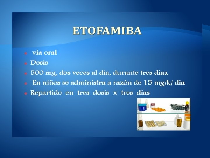 FARMACOS ANTIPROTOZOOS AMEBIASIS Ataca al 10 de la