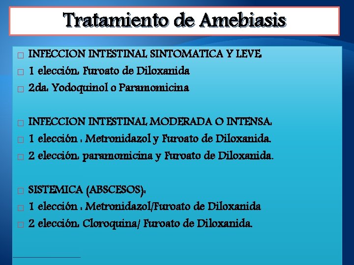 FARMACOS ANTIPROTOZOOS AMEBIASIS Ataca al 10 de la