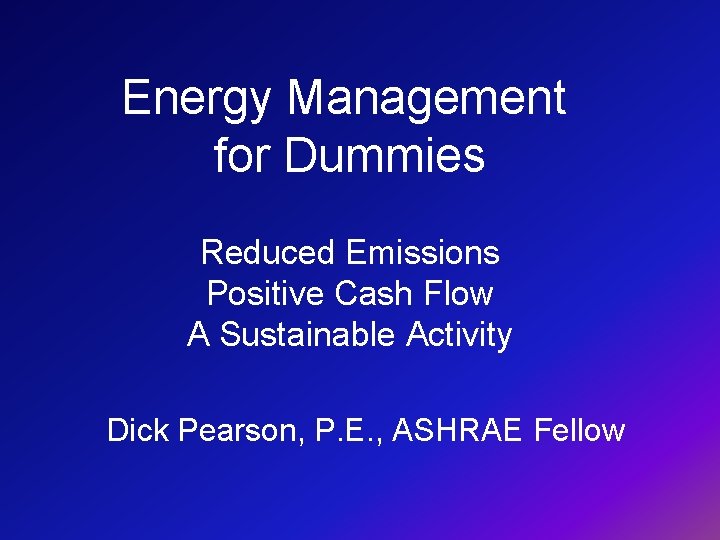Energy Management for Dummies Reduced Emissions Positive Cash