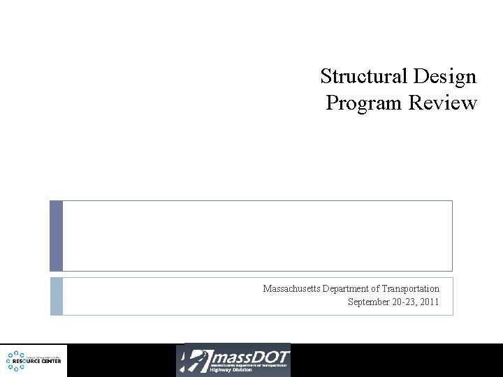 Structural Design Program Review Massachusetts Department of Transportation