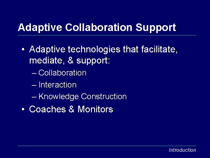 Adaptive Collaboration Support for the Web Amy Soller