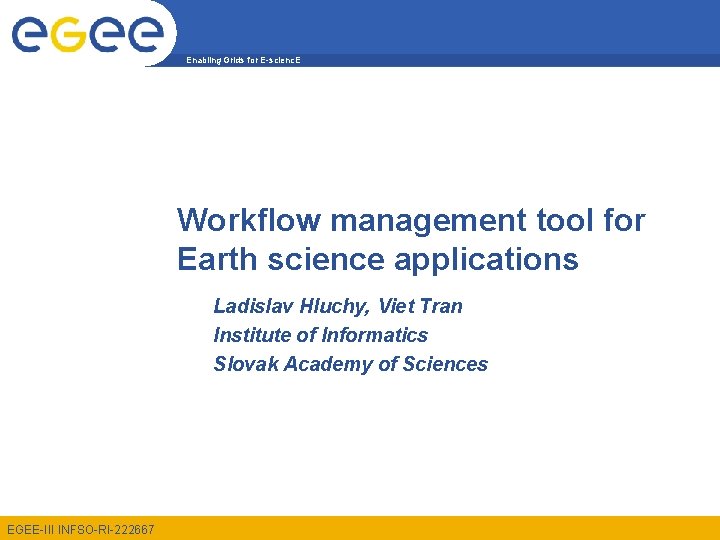 Enabling Grids for Escienc E Workflow management tool
