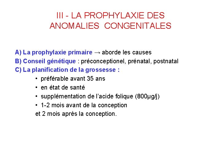 III LA PROPHYLAXIE DES ANOMALIES CONGENITALES A La