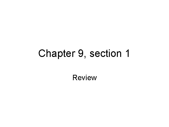 Chapter 9 section 1 Review Putting things into
