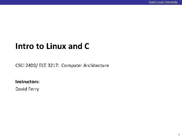 Saint Louis University Intro to Linux and C