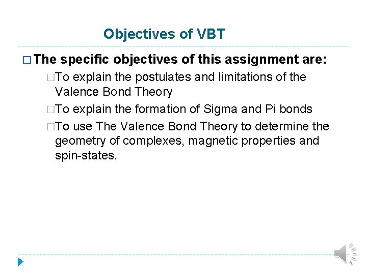 Objectives of VBT The specific objectives of this