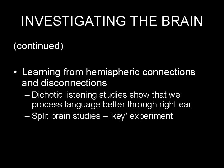 Ling 21 LANGUAGE THE BRAIN Neurolinguistics The study