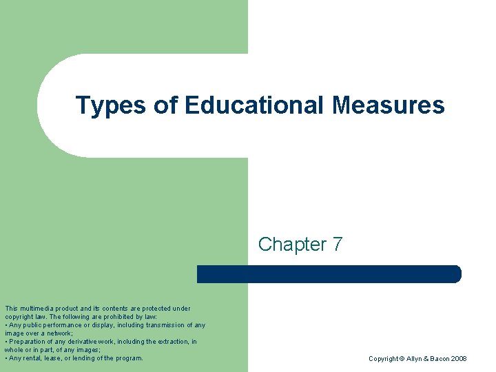 Types of Educational Measures Chapter 7 This multimedia