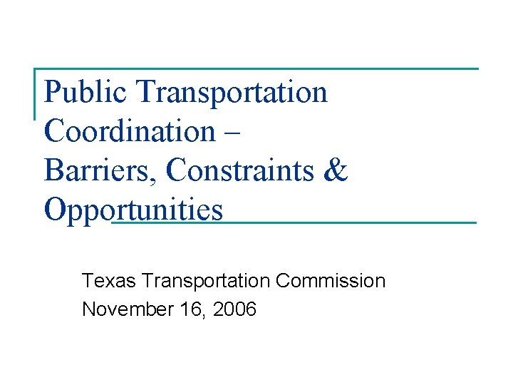 Public Transportation Coordination Barriers Constraints Opportunities ...
