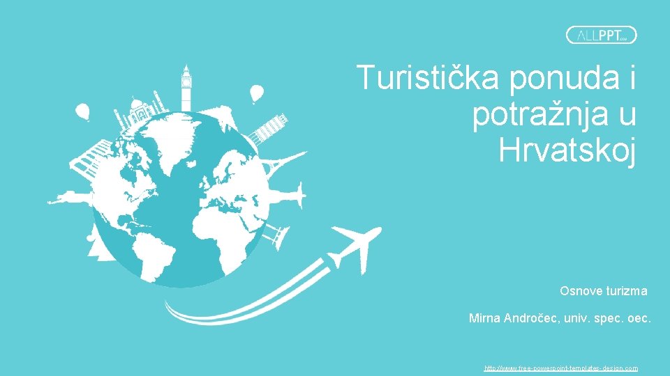 Turistika ponuda i potranja u Hrvatskoj Osnove turizma
