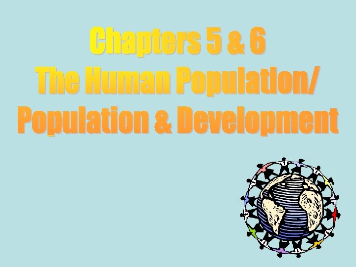 Chapter 5 Chapter 6 World Population Trends Fertility