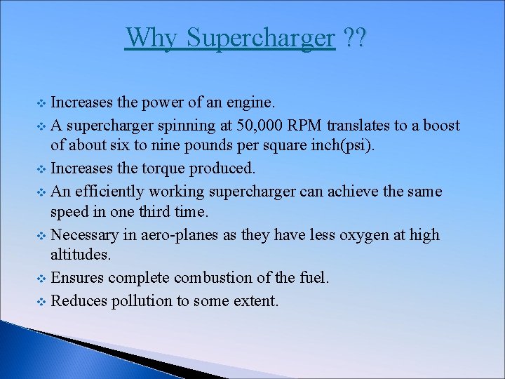 SEMINAR ON SUPERCHARGER Content v Supercharger the engine
