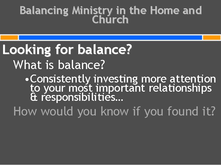 Balancing Ministry in the Home and Church Balancing